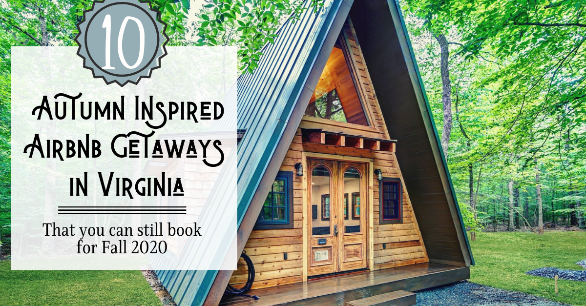 10 Autumn Inspired Airbnb Getaways in VA With Openings For Fall 2020 ...